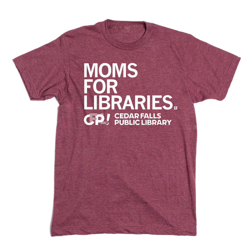 CFPL: Moms For Libraries Shirt – Raygun Custom