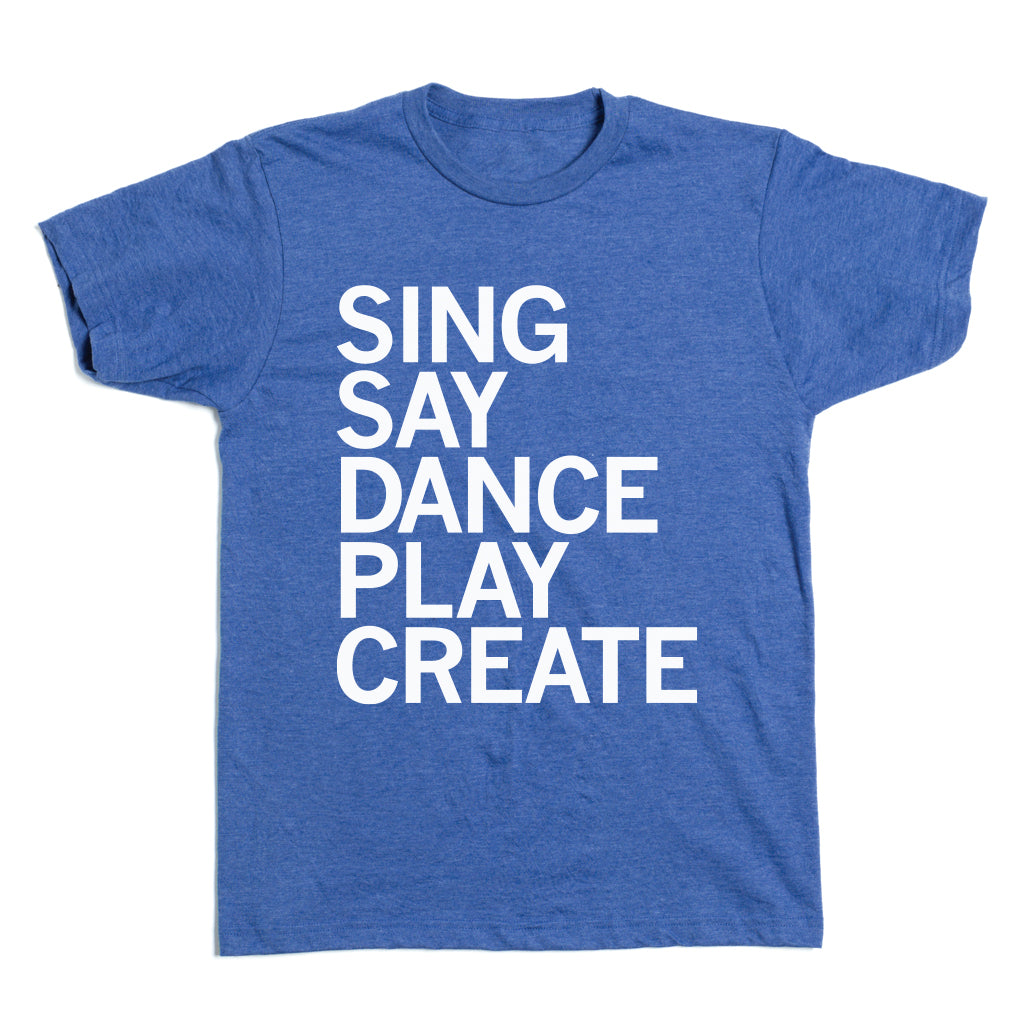 First Iowa Orff: Sing Say Dance Play Create Shirt – Raygun Custom