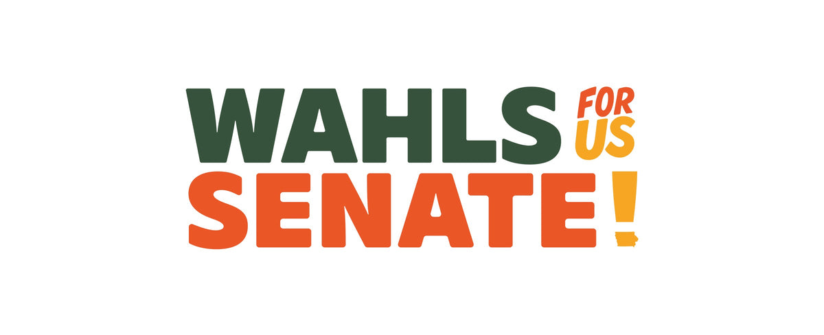 Wahls For Iowa – Raygun Custom