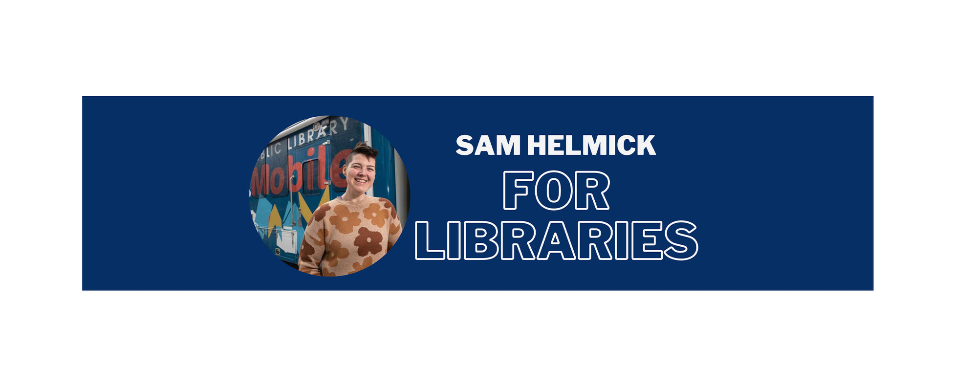 Sam Helmick for ALA President – Raygun Custom