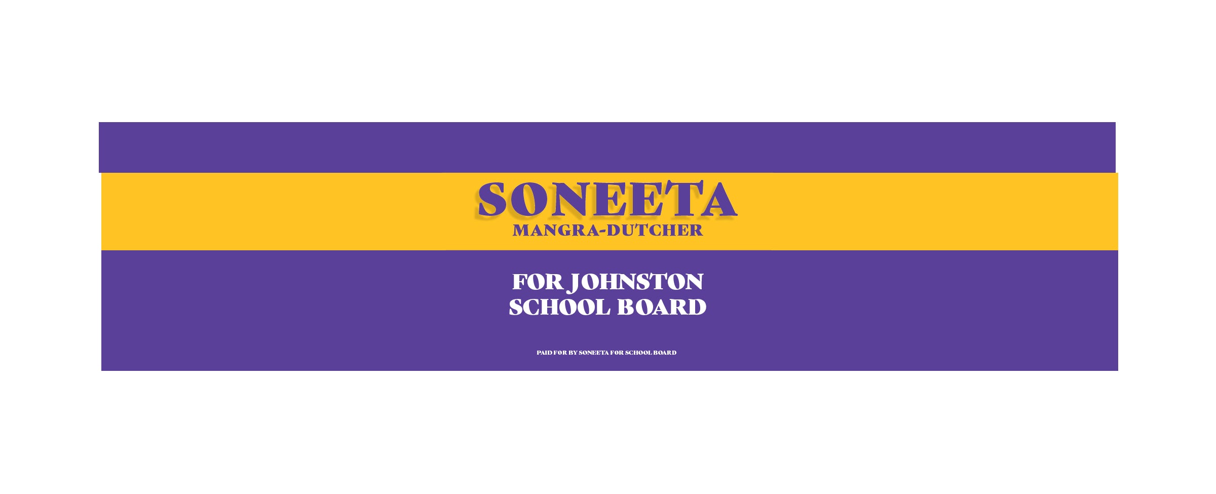 Soneeta Mangra-Dutcher for Johnston School Board Store – Raygun Custom