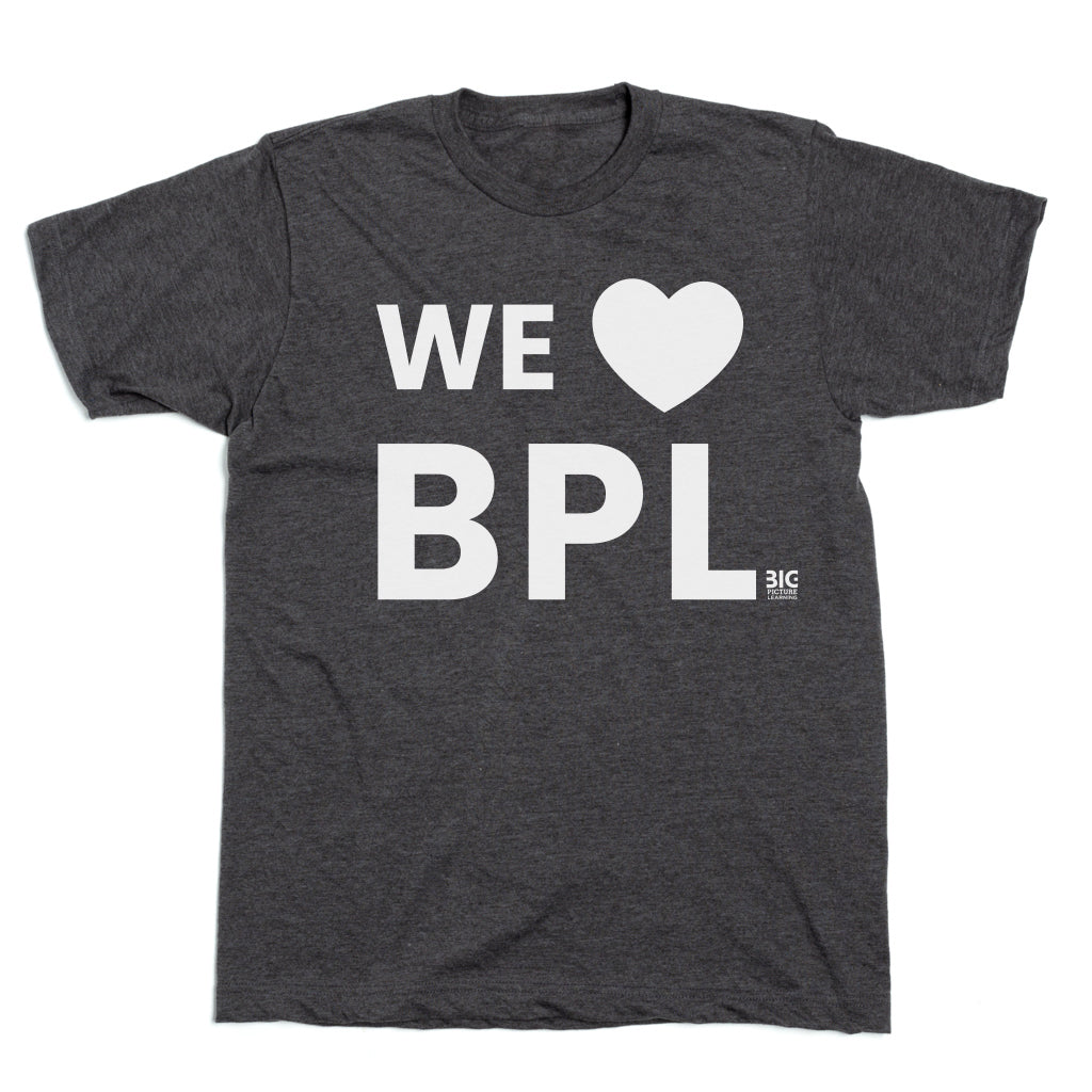 Big Picture Learning - We Heart BPL Shirt – Raygun Custom