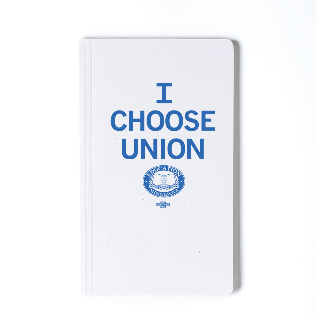 Education Minnesota: I Choose Union Notebook – Raygun Custom