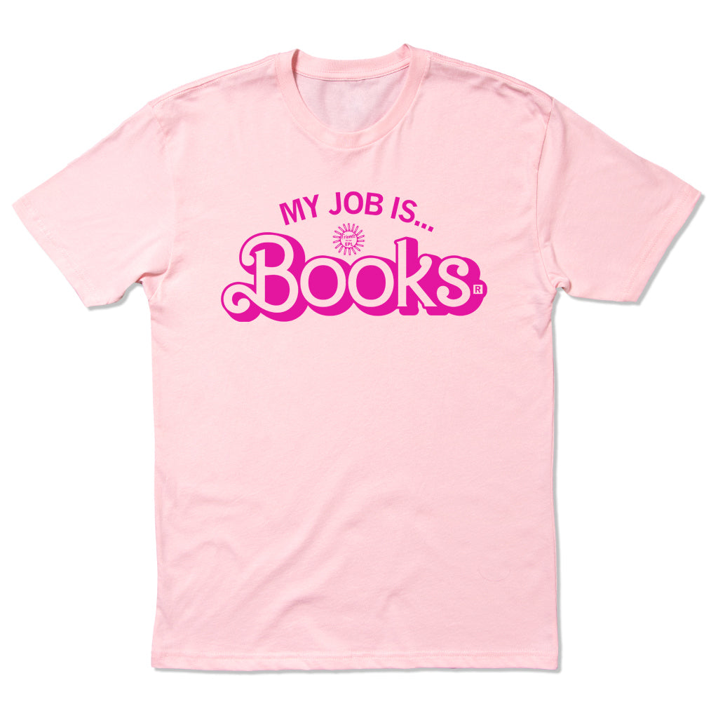 EPL: My Job is Books Shirt – Raygun Custom