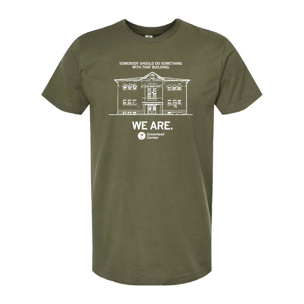 Greenleaf Center: We Are Shirt – Raygun Custom