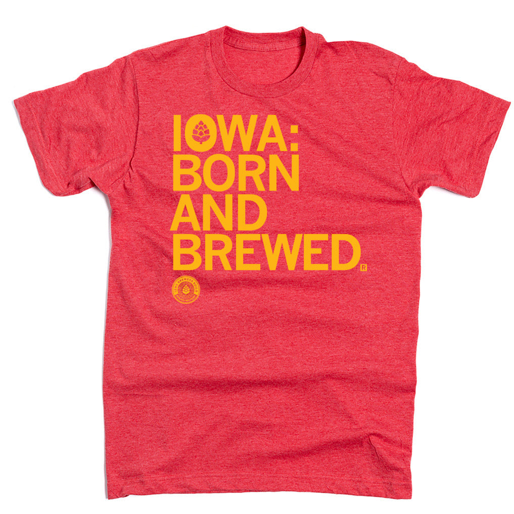 Iowa: Born and Brewed Shirt – Raygun Custom
