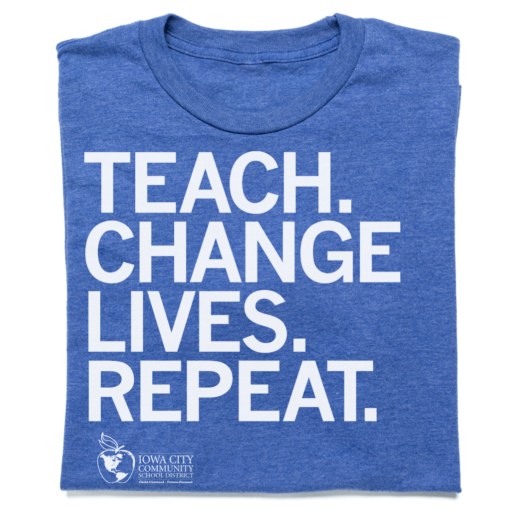 IC Schools: Teach. Change Lives. Repeat. Shirt – Raygun Custom