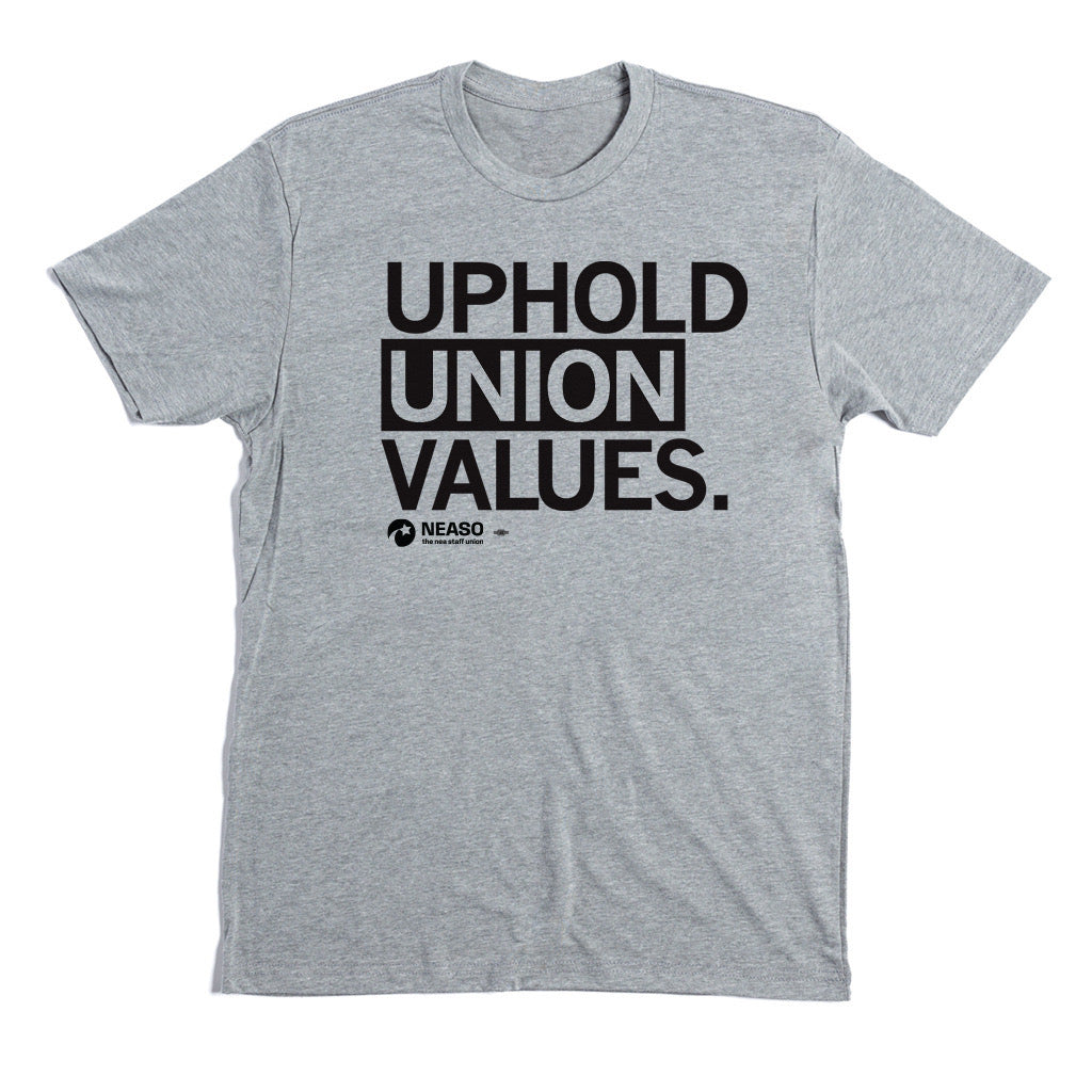 NEASO: Uphold Union Values Shirt – Raygun Custom