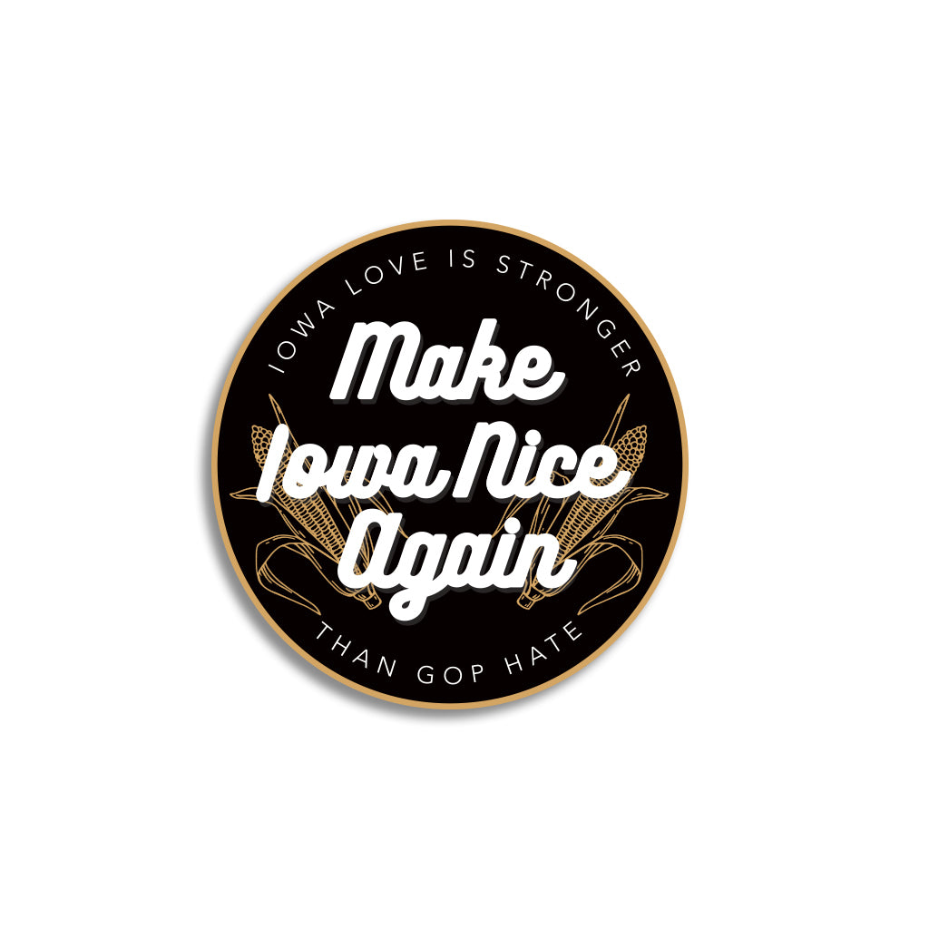LizFromIowa: Make Iowa Nice Again Sticker – Raygun Custom