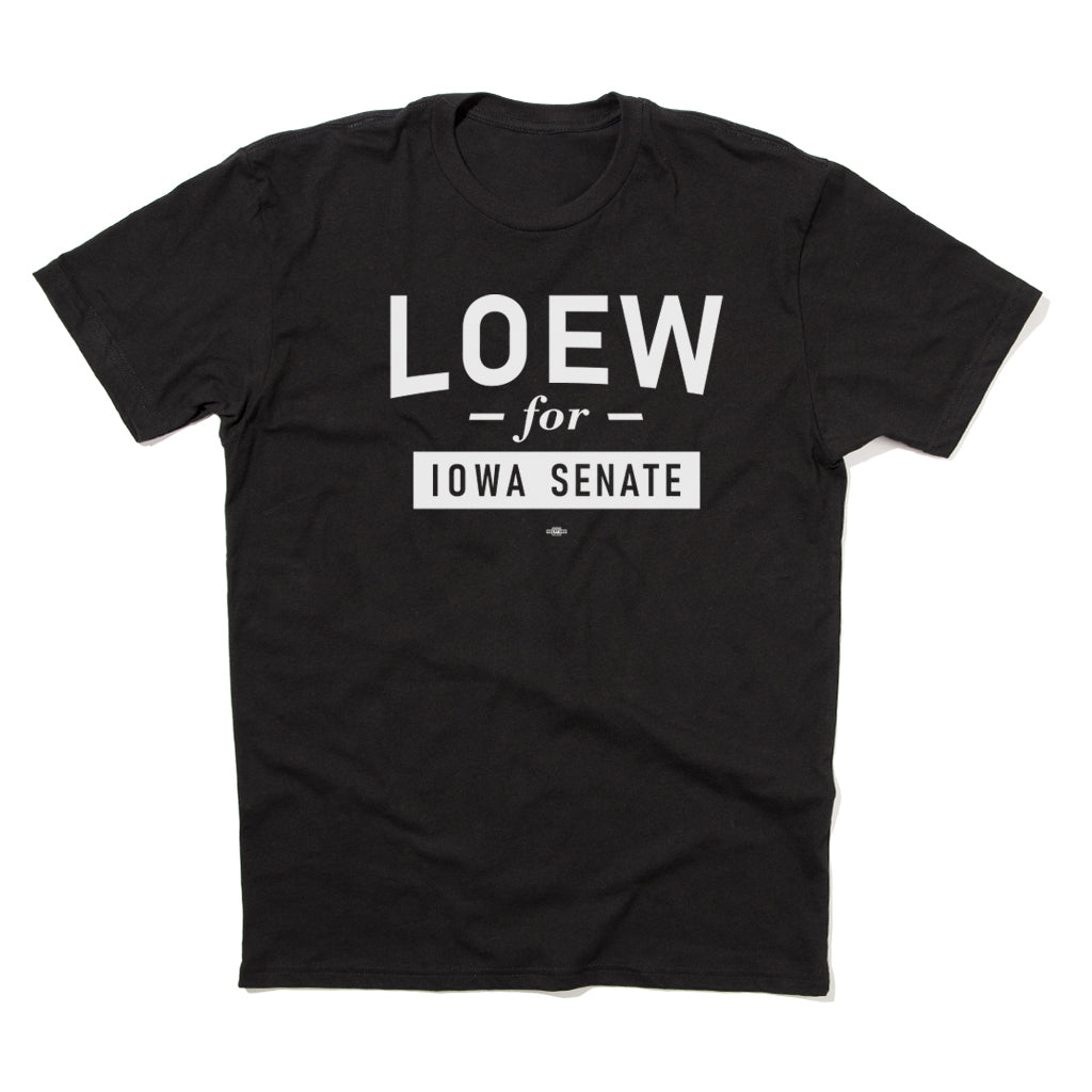 Loew For State Senate Shirt – Raygun Custom
