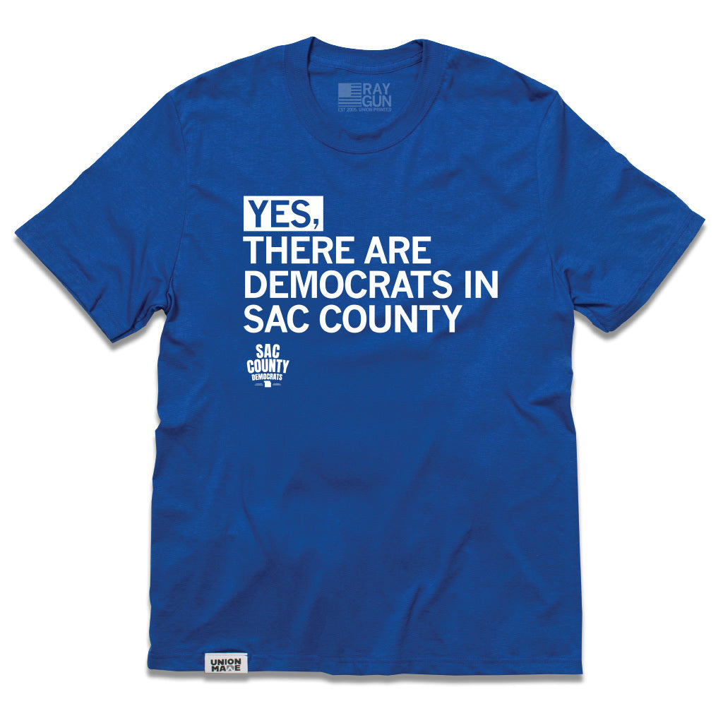 Sac County Democrats: There Are Democrats Shirt – Raygun Custom