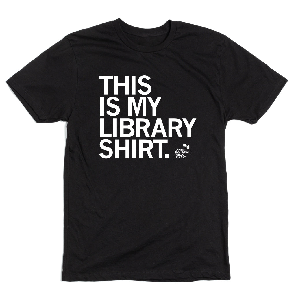 Ankeny Public Library: This is My Library Shirt – Raygun Custom