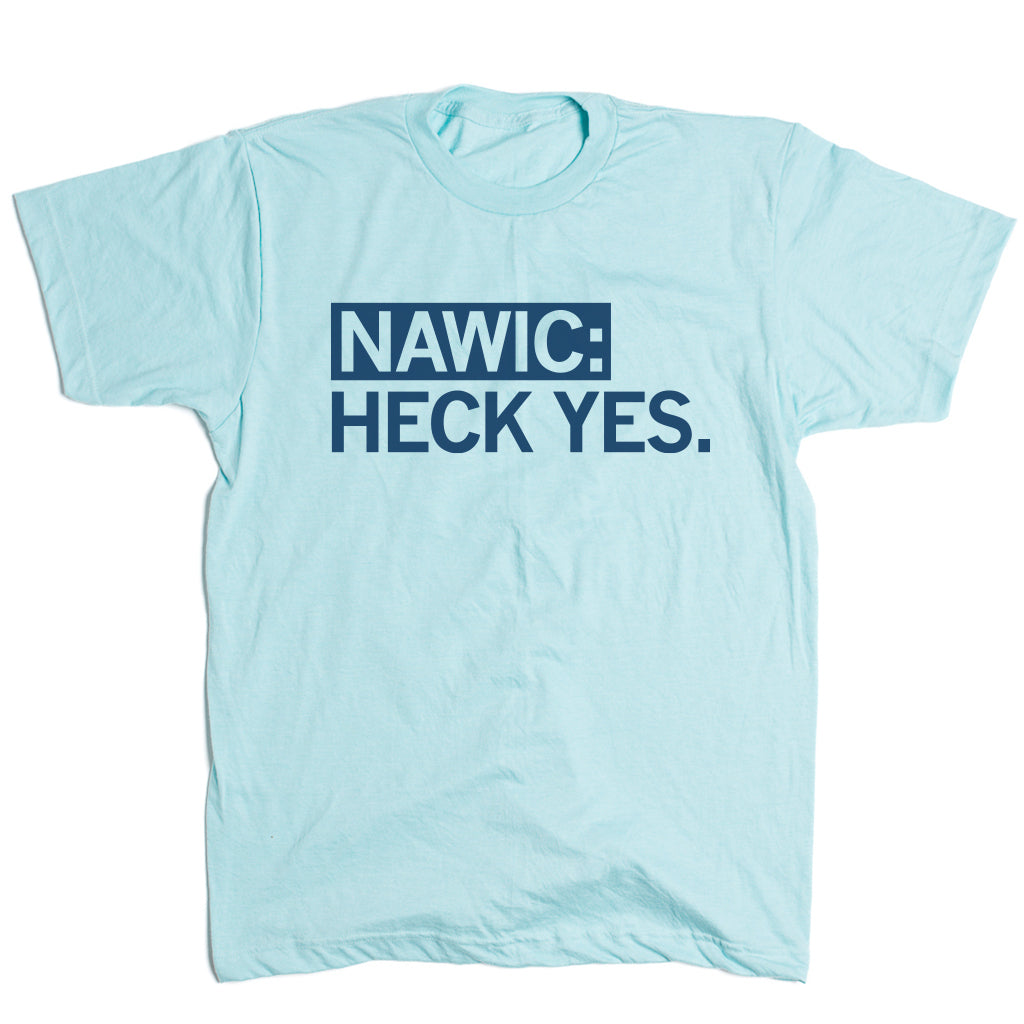 NAWIC: Heck Yes Shirt – Raygun Custom
