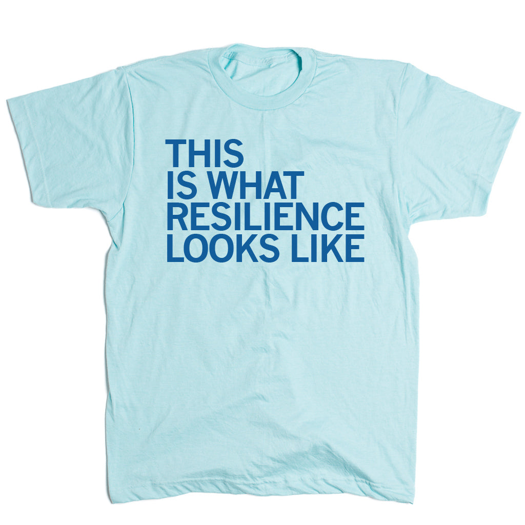 Resilience: This Is What Resilience Looks Like Shirt – Raygun Custom